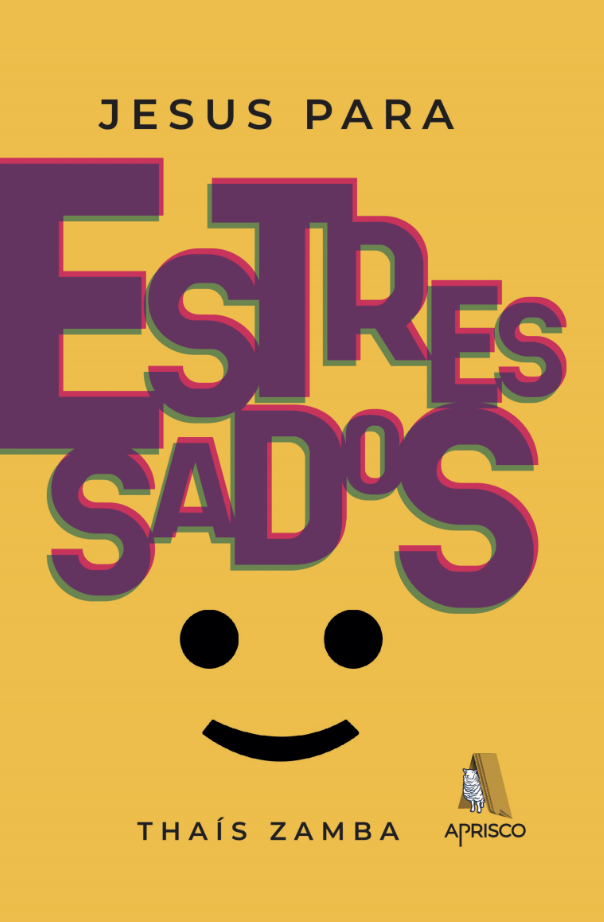 Jesus para estressados - Lições bíblicas para viver em paz num mundo ...